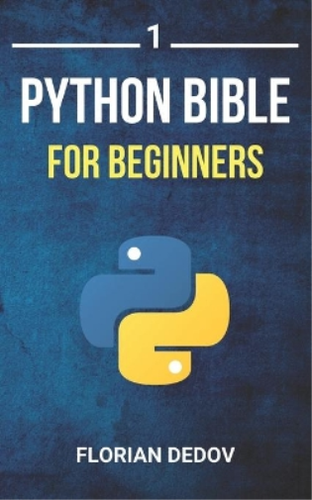 Florian Dedov The Python Bible Volume 1 (Paperback) Python Bible | eBay