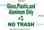 RECYCLE ONLY sign-GLASS,PLASTIC AND ALUMINUM ONLY NO TRASH SIGN 10x12 ...