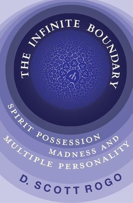 The Infinite Boundary: Spirit Possession, Madness, and Multiple ...