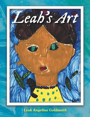 Leah Angelina Goldsmith Leah's Art (Hardback) | eBay UK