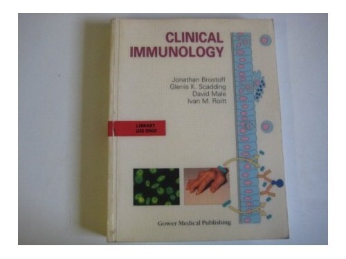 Clinical Immunology by Jonathan Brostoff, David K. Male, G. K. Scadding ...