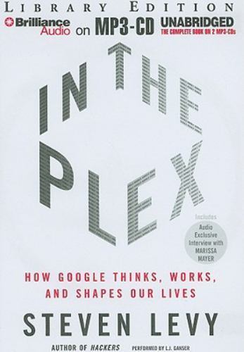 In the Plex : How Google Thinks, Works, and Shapes Our Lives by Steven ...