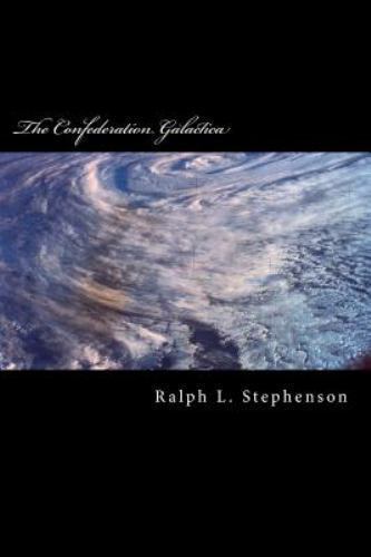 The Confederation Galactica by Ralph Stephenson (2013, Trade Paperback ...