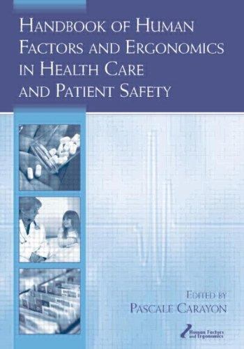 Handbook of Human Factors and Ergonomics in Health Care and Patient ...