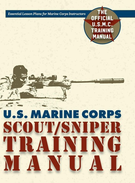 U.S. Marine Corps Scout/Sniper Training Manual von Us Government (2016 ...