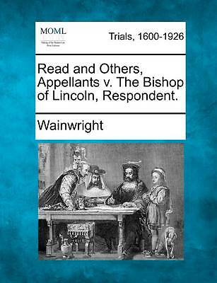 Read and Others, Appellants V. the Bishop of Lincoln, Respondent. by ...