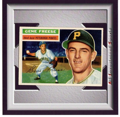1956 Topps (WB) GENE FREESE #46 EXMT+ *superb baseball card for your ...
