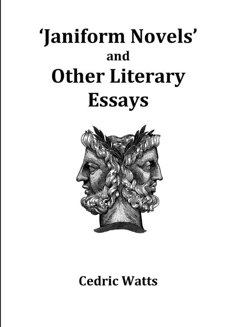 'Janiform Novels' and other Literary Essays von Cedric Watts (2016 ...