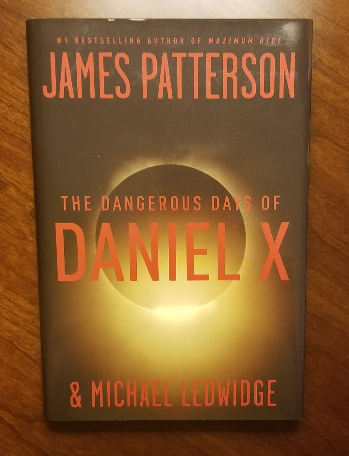 The Dangerous Days of Daniel X - Daniel X 1 by James Patterson (2008 ...