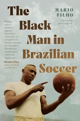 Jack A. Draper III Mario Filho Black Man in Brazilian Soccer (Poche) | eBay