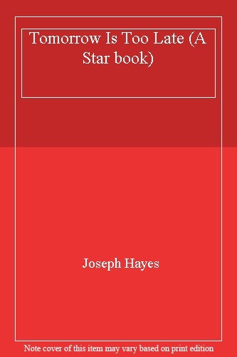 Tomorrow is Too Late By Joseph Hayes. 9780352320124 | eBay