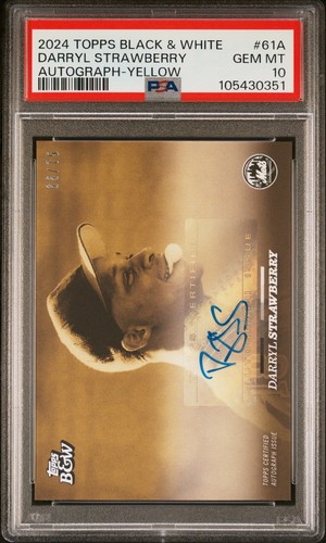 2024 TOPPS BLACK & WHITE AUTO-YELLOW #61A DARRYL STRAWBERRY 65/75 PSA ...