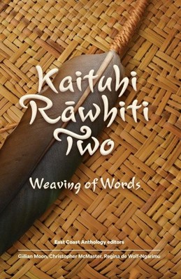Kaituhi Rāwhiti Two: Weaving of Words by Gillian Moon [Paperback ...