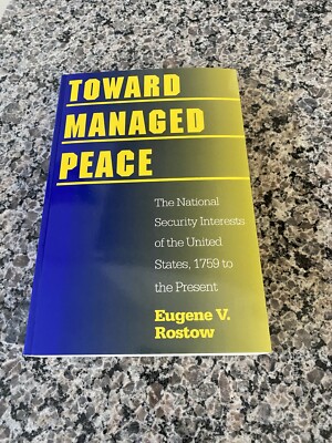 Toward Managed Peace by Eugene V. Rostow 9780300063165| eBay