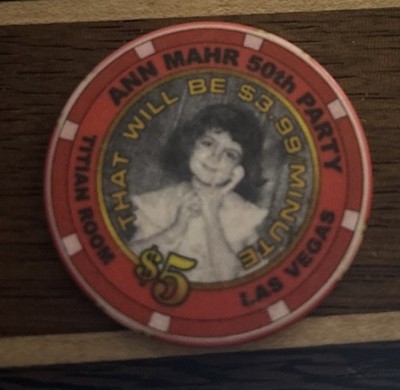 Ann Mahr’s 50th Birthday 2007 $5 Casino Poker Advertising Sample Chip ...