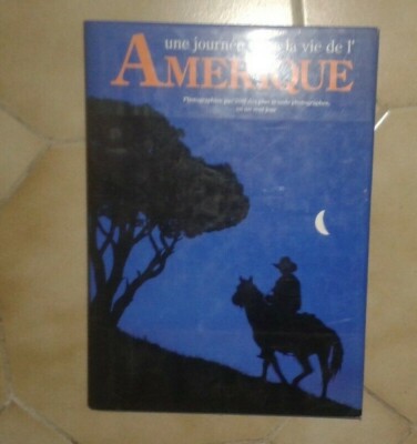 Une journée dans la vie de l'Amérique. Laffont. Dépôt légal 1988 ...