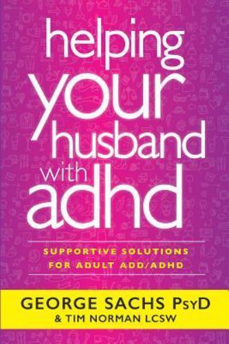 Helping Your Husband with ADD/ADHD : Supportive Solutions for ADD/ADHD ...