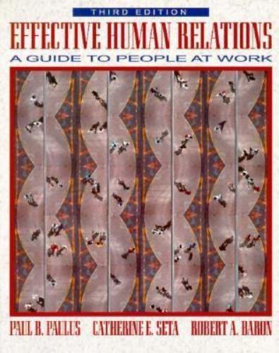 Effective Human Relations : A Guide to People at Work by Paul B. Paulus ...