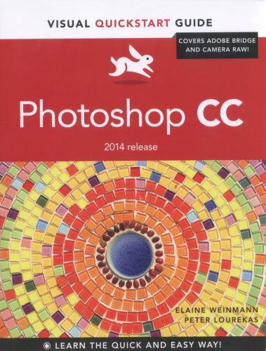 Visual QuickStart Guide Ser.: Photoshop CC : Visual QuickStart Guide ...