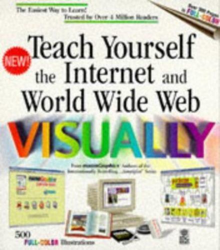 Teach Yourself Ser.: Teach Yourself Internet and World Wide Web ...