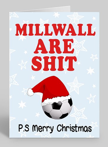 Millwall Christmas Card - Funny Rude Offensive Joke Male Banter ...