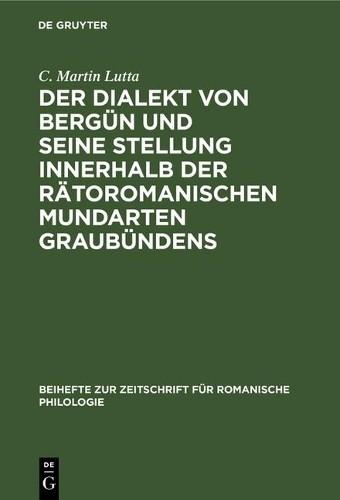C Martin Lutta Der Dialekt Von Bergün Und Seine (Gebundene Ausgabe) (US ...