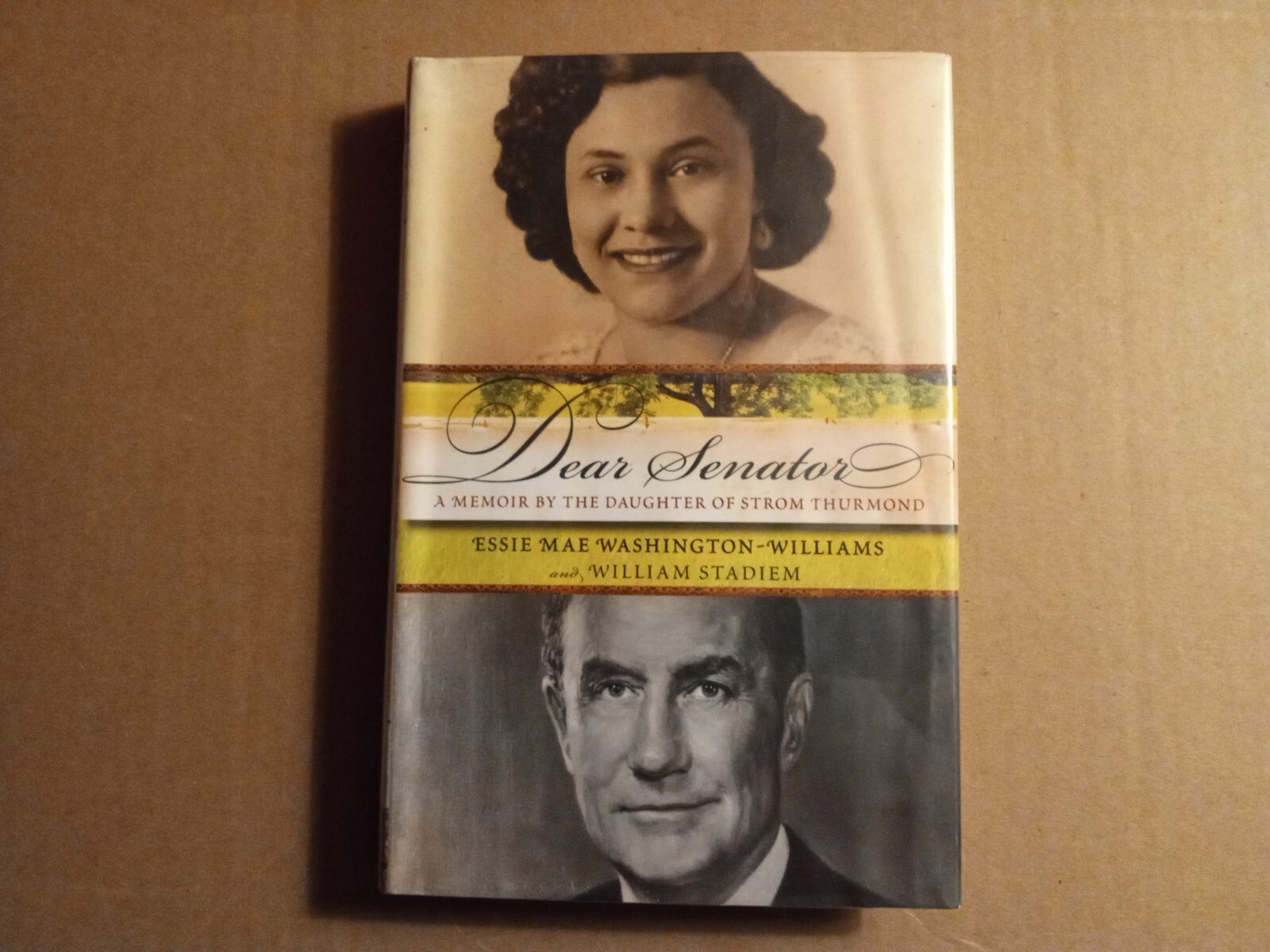 Dear Senator : A Memoir by the Daughter of Strom Thurmond by William ...