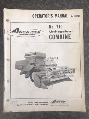 New Idea No. 710 Uni-System Combine Operator's Manual No. UC-104 | eBay