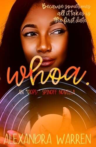 Whoa.: An Oops! Spinoff Novella by Alexandra Warren: New 9798678710062 ...