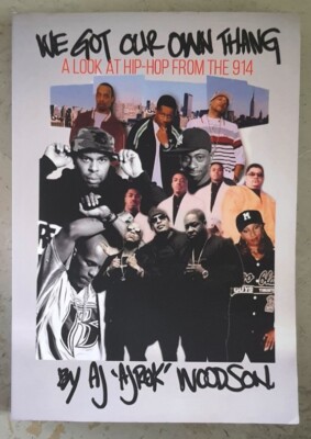 We Got Our Own Thang A Look At Hip-hop From 914 By Aj "Ajrok" Woodson ...