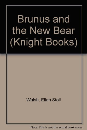 Brunus and the New Bear (Knight Books) By Ellen Stoll Walsh | eBay