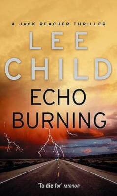 Echo Burning (Jack Reacher) - Paperback By Child, Lee - GOOD | eBay