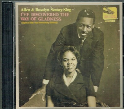 Allen & Rosalyn Sovory Sing ** I've discovered the way of Gladness ...