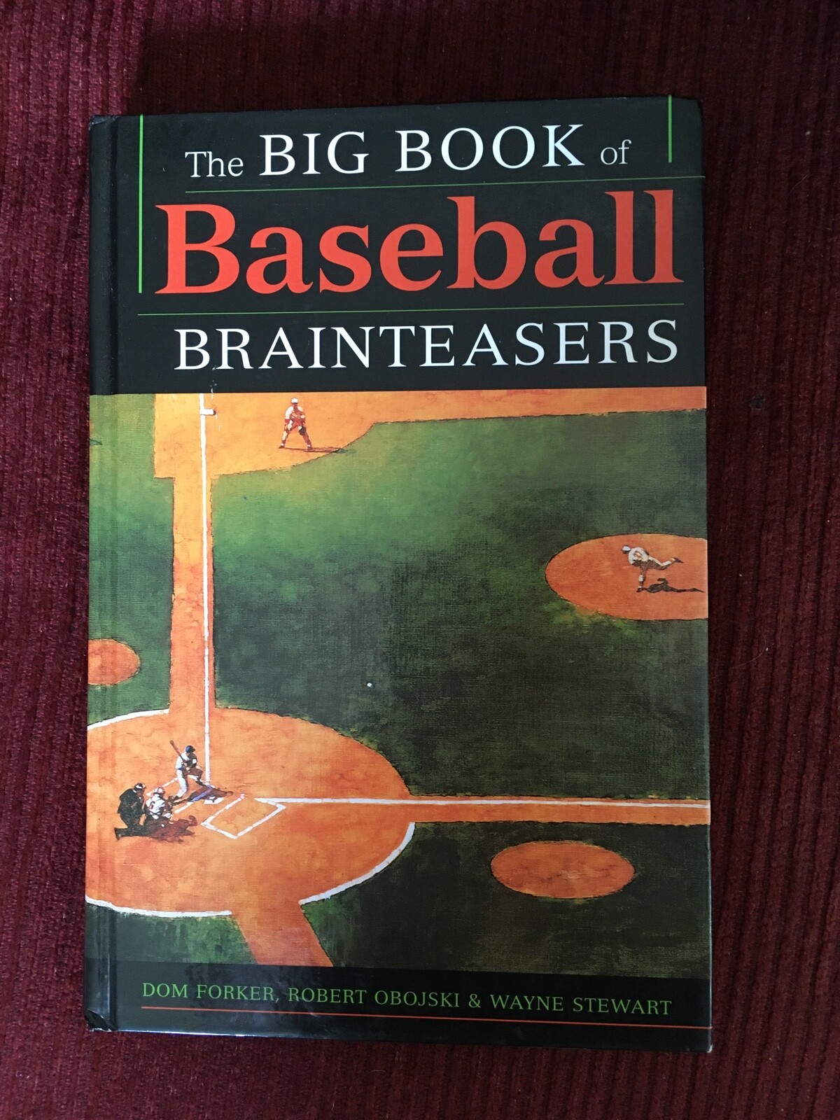 Dom Forker / Robert Obojski - The Big Book of Baseball Brainteasers ...