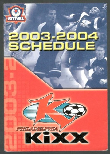 2003-04 Philadelphia Kixx MISL Pro Soccer Schedule !!! Many Sponsors | eBay