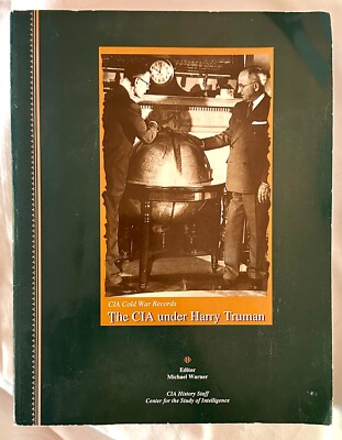 CIA Cold War Records: The CIA Under Harry Truman, Edited by Michael ...