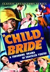 Child Bride (DVD, 1938) 89218454393| eBay