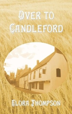Flora Thompson Over to Candleford (Relié) | eBay