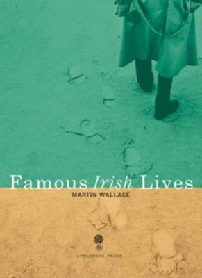 Famous Irish Lives By Martin Wallace 9780862817596| eBay