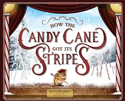 Kevin Brougher How the Candy Cane Got Its Stripes (Hardback) (UK IMPORT ...
