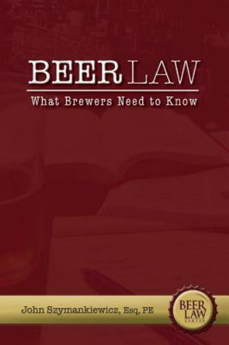 Beer Law: What Brewers Need to Know 9781542730884| eBay