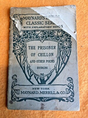 Maynard’s English Classic Series - #4? The Prisoner Of Chillon Poems By ...