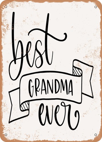 METAL SIGN - Best Grandma Ever - Vintage Rusty Look | eBay