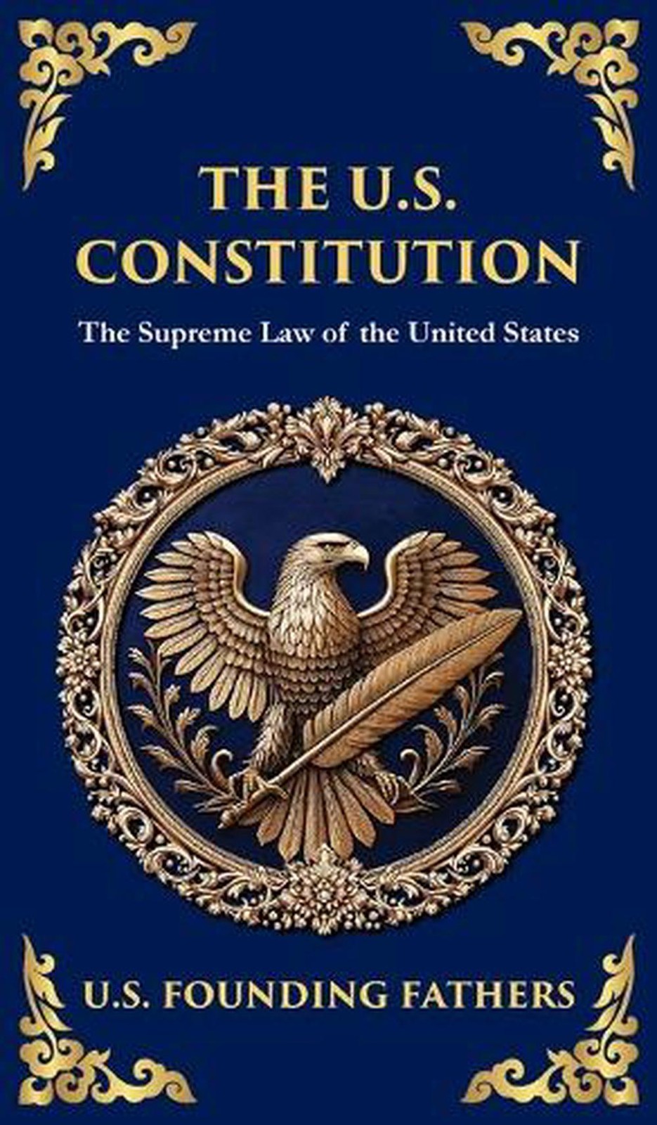 The U.S. Constitution: The Supreme Law of the United States (Deluxe ...