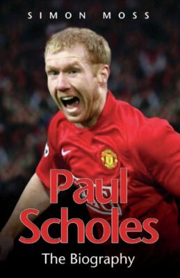 Paul Scholes by Simon Moss Hardback Book The Fast Free Shipping ...