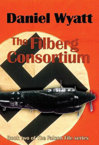 The Filberg Consortium: Book two of the Falcon File series by Wyatt ...