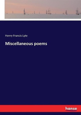 Miscellaneous poems by Henry Francis Lyte (English) Paperback Book ...