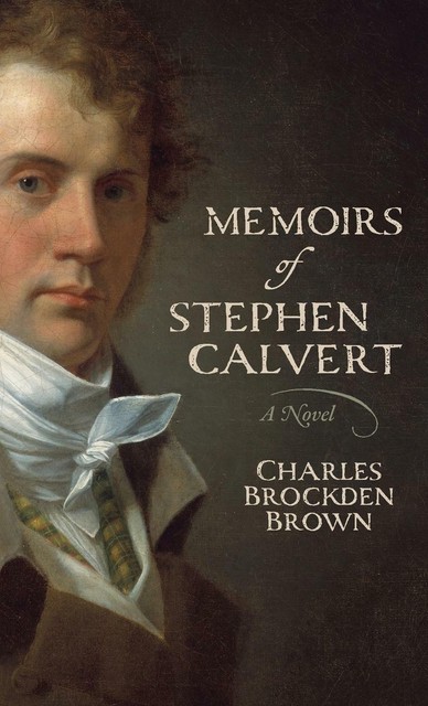 Memoirs of Stephen Calvert von Charles Brockden Brown (2021 ...