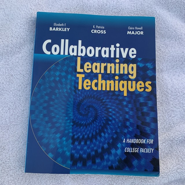 Collaborative Learning Techniques : A Handbook for College Faculty by ...