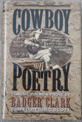 SIGNED Cowboy Poetry by Clark, Badger; Scott, Greg (ed.) [HC] | eBay